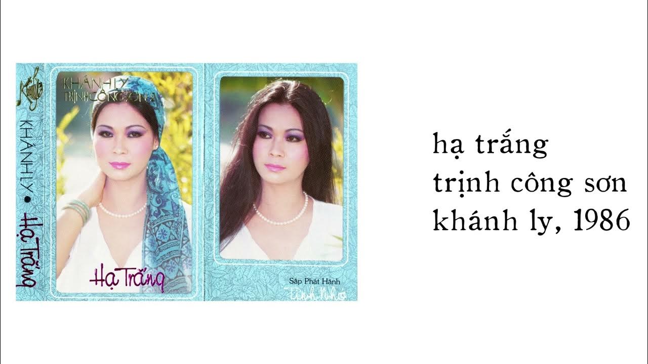 Khánh Ly giới thiệu & Hạ Trắng (Trịnh Công Sơn) (1986) - YouTube