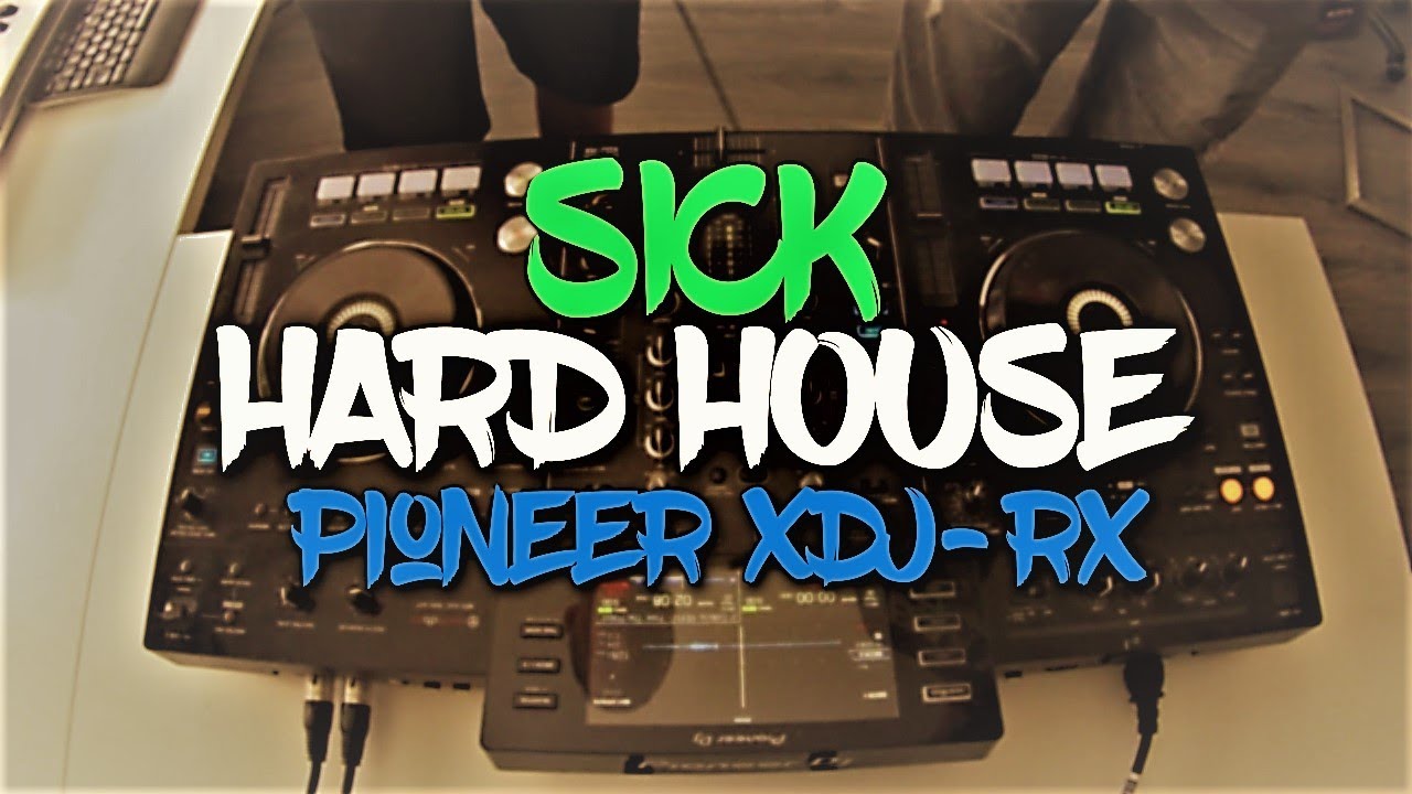 Sick Hard House Mix (Pioneer XDJ-RX) Live Mix - (Junkie Kid, 4B, Rudy ...