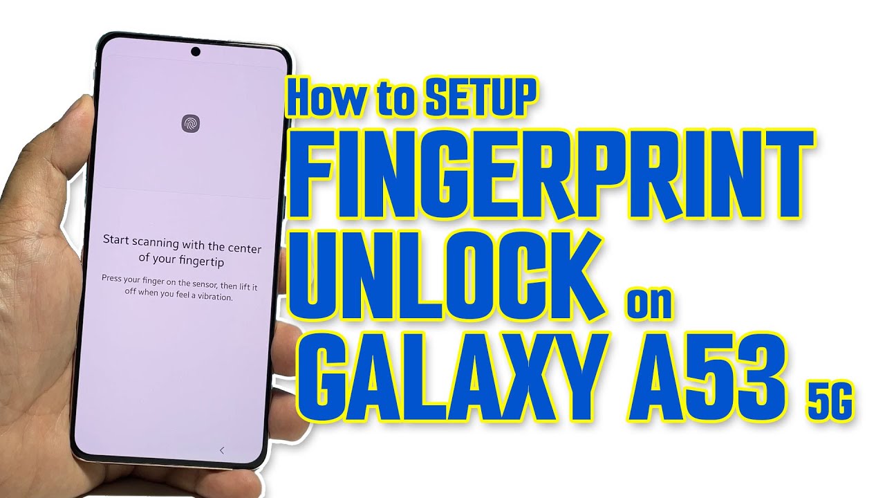 How To Set Up And Use Fingerprint ID On Samsung Galaxy A53 5G - YouTube