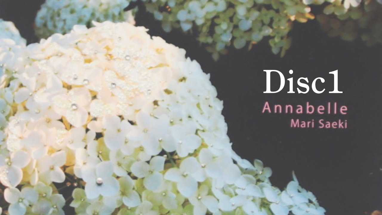 『Annabelle』 CD 視聴PV Disc1 紫陽花 アナベル - YouTube