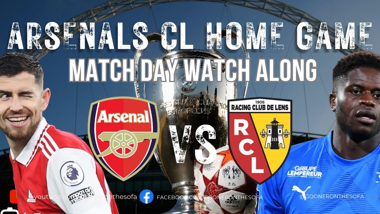 ARSENAL VS RC LENS | Weds 29th Nov | CHAMPIONS LEAGUE GAME | WATCH ...