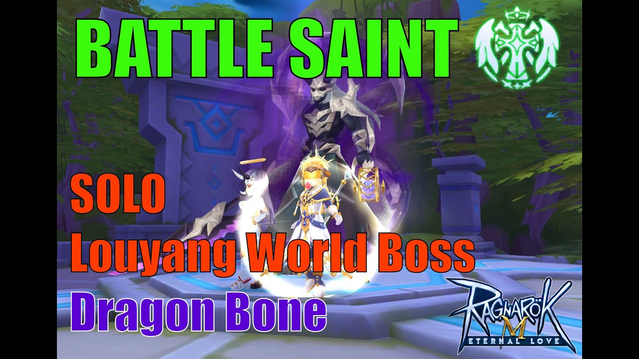 Battle Saint, Solo World Boss, DRAGON BONE, Ragnarok M Eternal Love(ROM ...