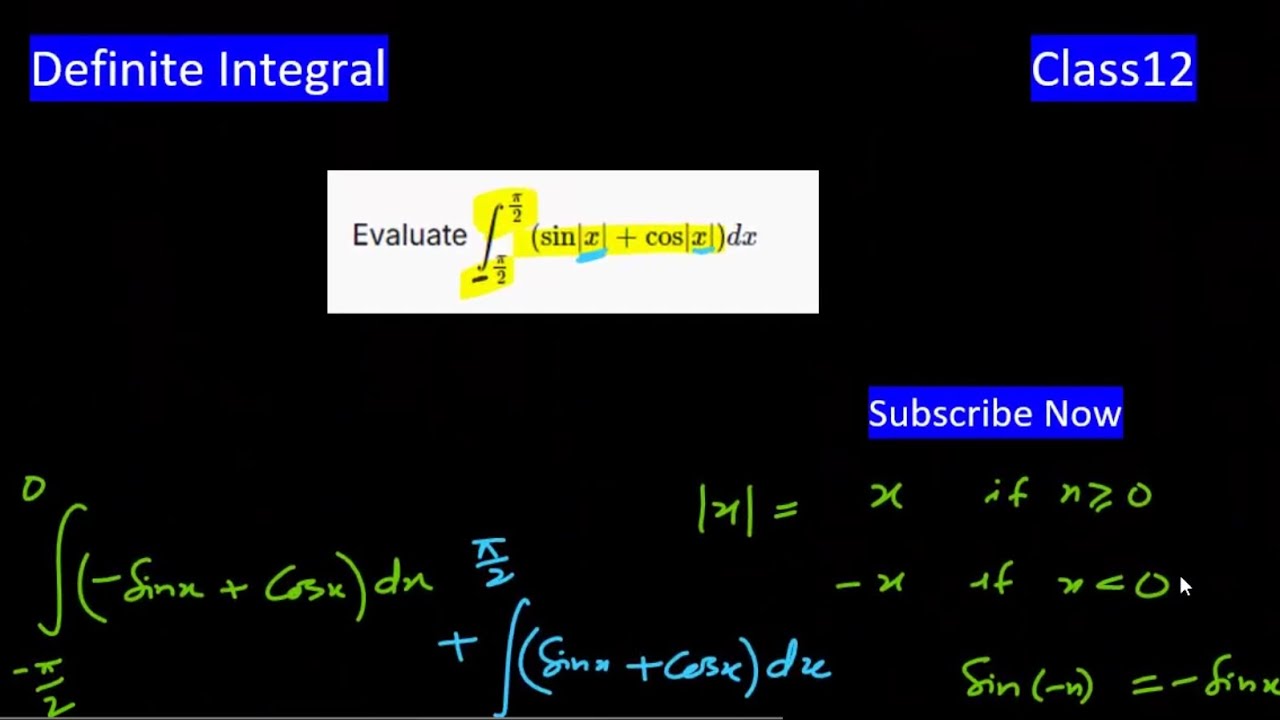 Evaluate Integral of sin|x|+ cos|x|dx with limits -pie/2 to pie/2 ...