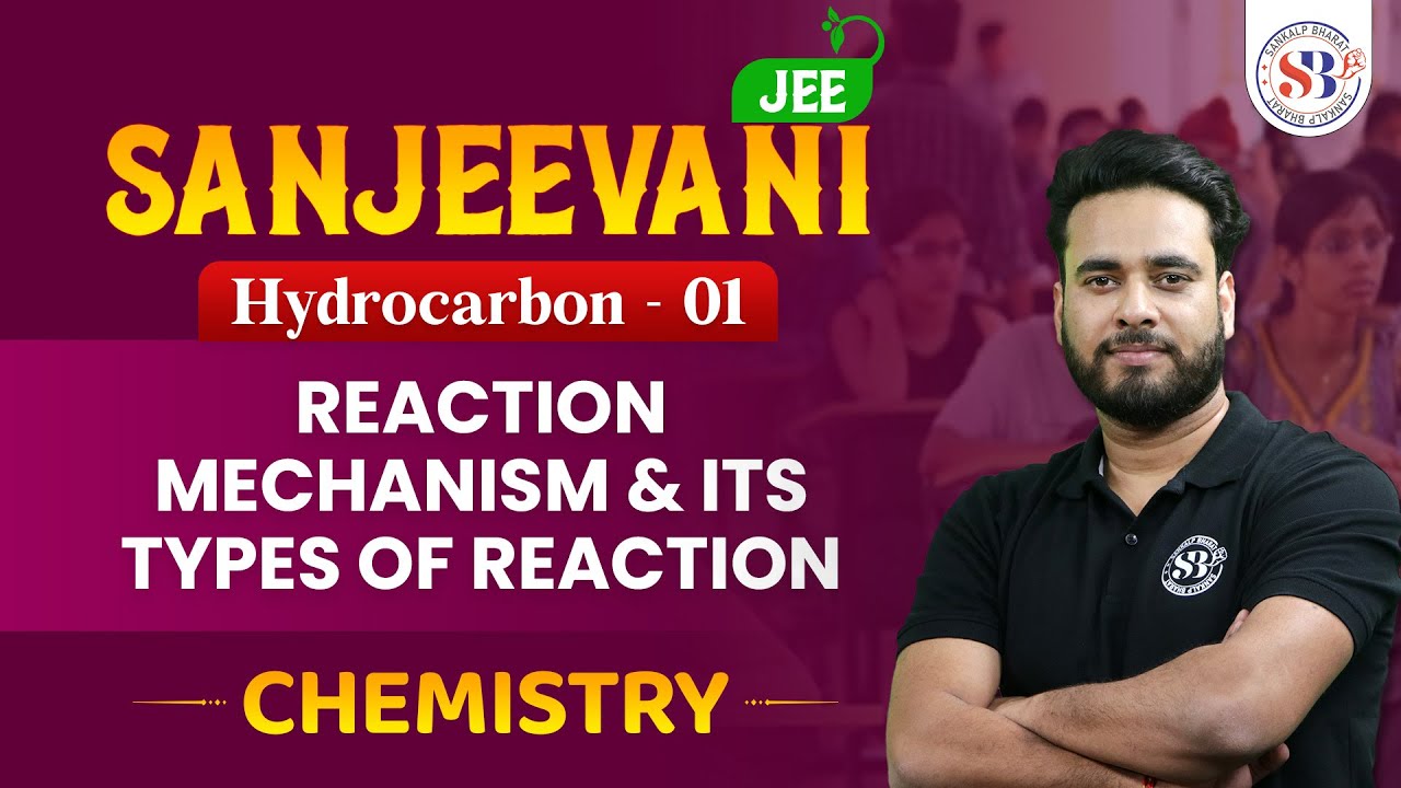 HYDROCARBONS CHEMISTRY CLASS 11 | REACTION MECHANISM & ITS TYPES OF ...