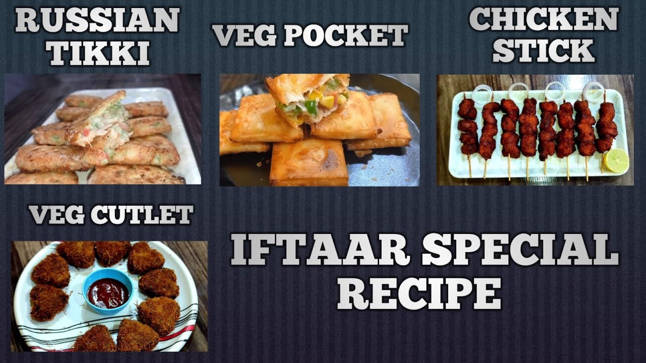 Iftaar Special Recipes | Russian Tikki , Veg Pocket , Chicken Stick and ...