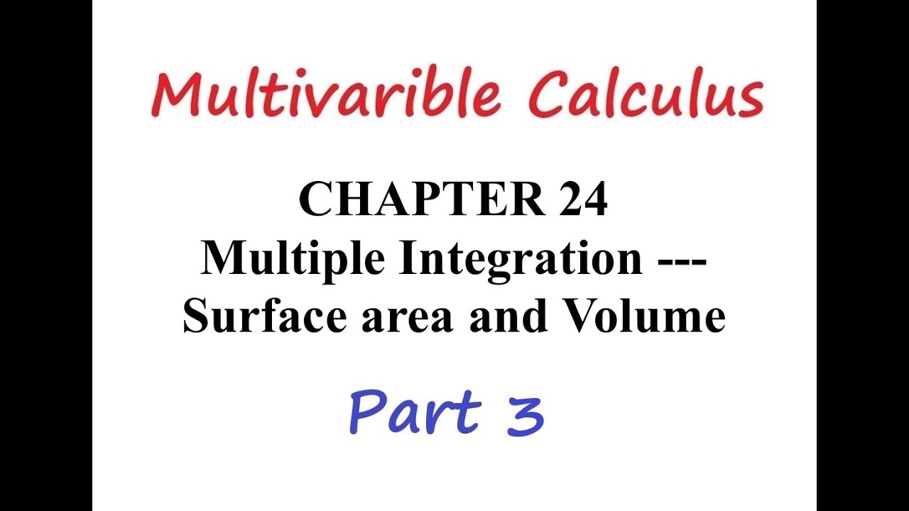 [[Multivariable Calculus]]Chpater 24 -- Multiple Integration|| Surface ...
