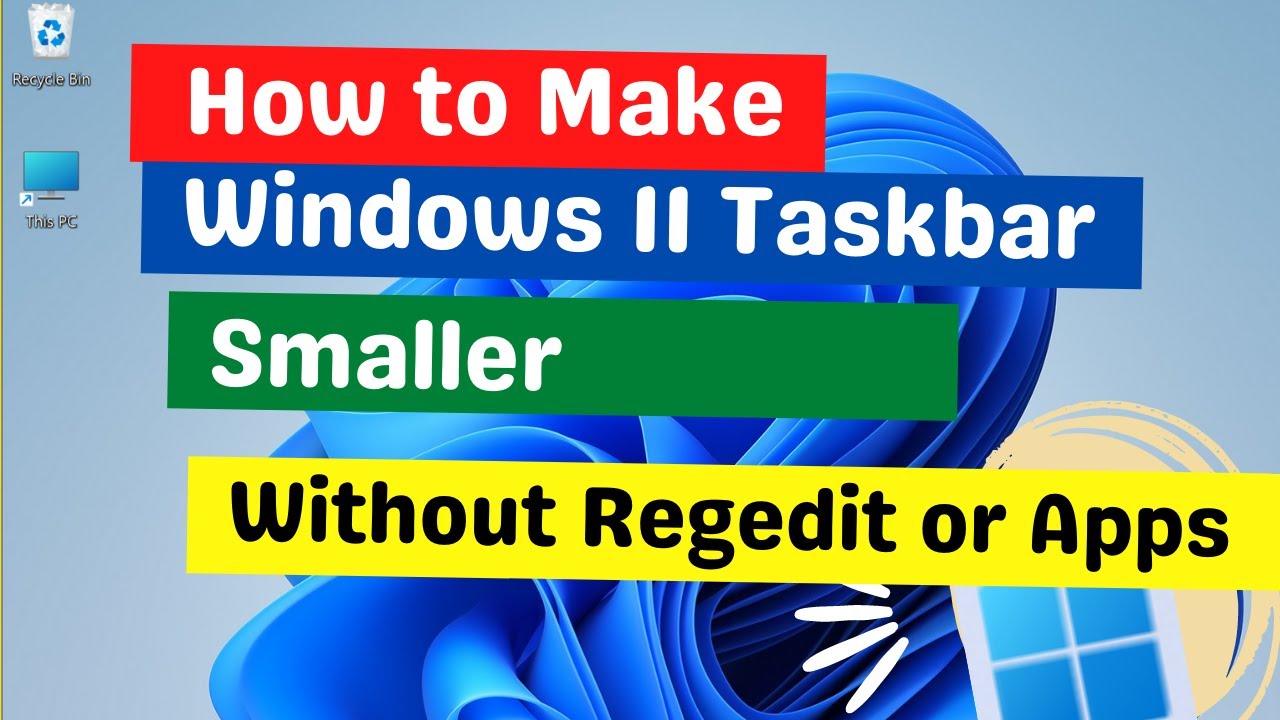 How To Make Smaller Taskbar In Windows 11 YouTube How To Make Smaller Taskbar In Windows 11 YouTube