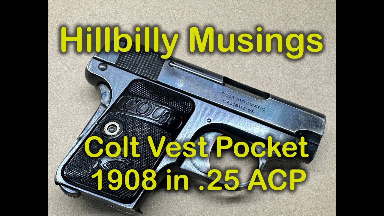 Colt Vest Pocket 1908 in .25 ACP - a quick look! - YouTube