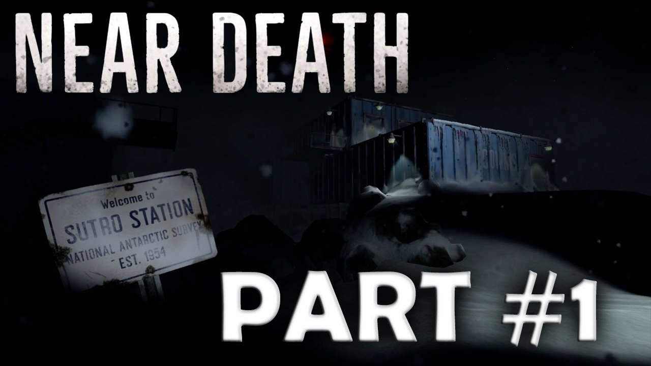 Near Death Walkthrough Part #1 - YouTube