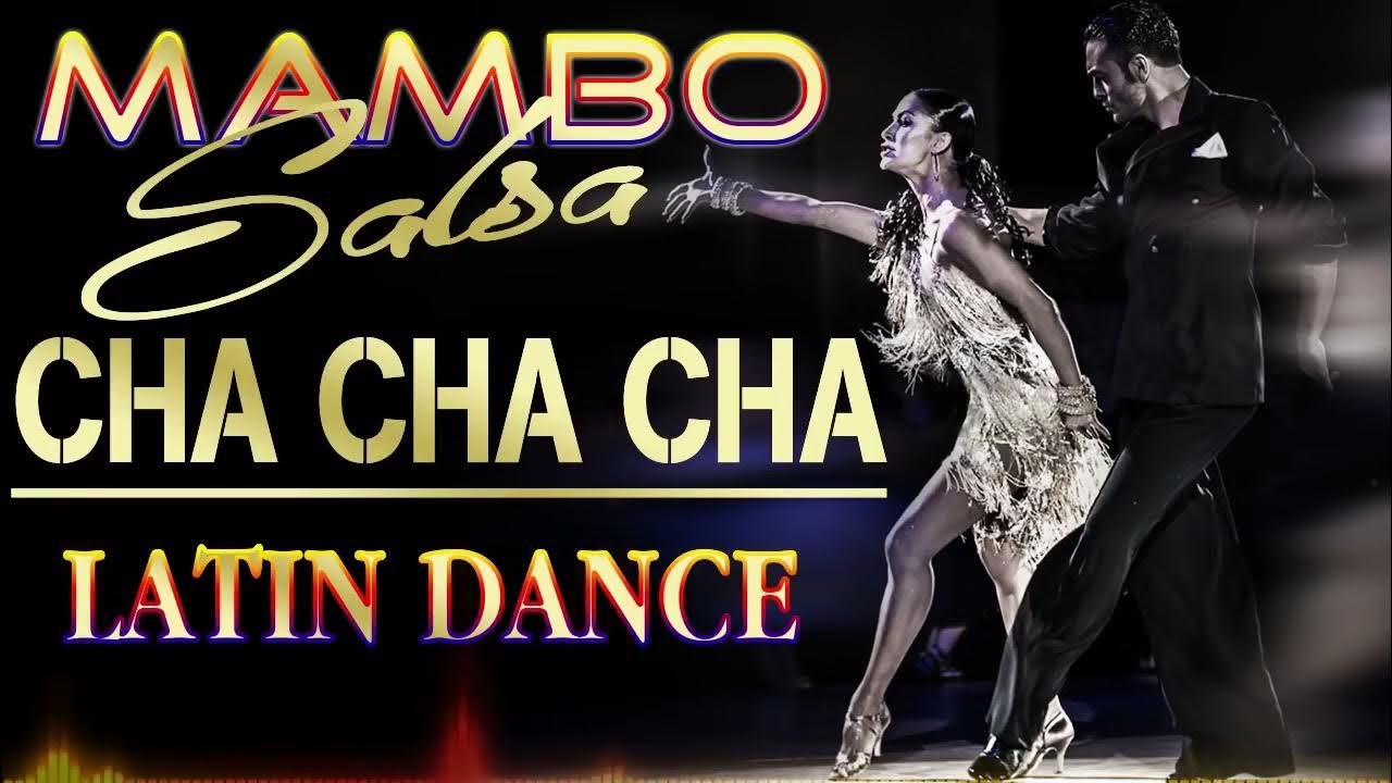MAMBO SALSA CHA CHA CHA LAMBADA CHA CHA CHA BEST OF CHACHA NONSTOP 2022 LATIN DANCE CHA CHA CHA ...