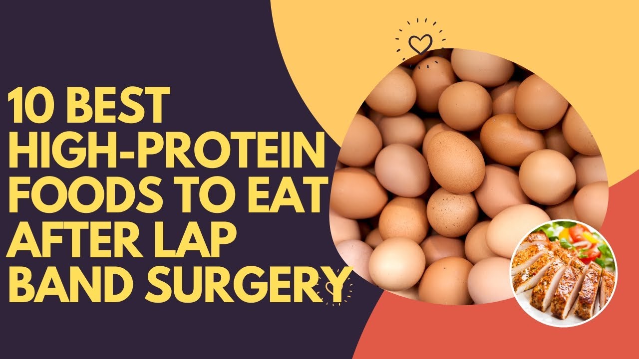 10 Best High-Protein Foods to Eat After Lap Band Surgery for Lap Band ...