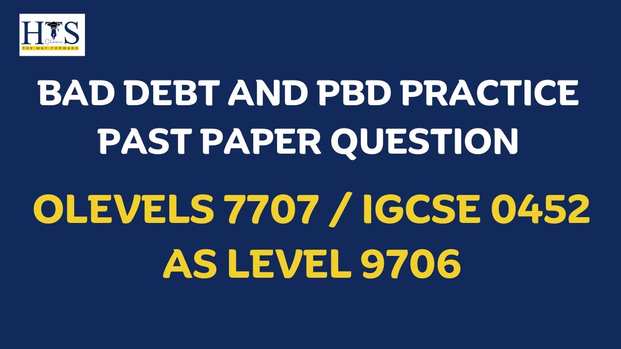 BAD DEBT AND PROVISION FOR DOUBTFUL DEBT PRACTICE PAST PAPER QUESTION ...