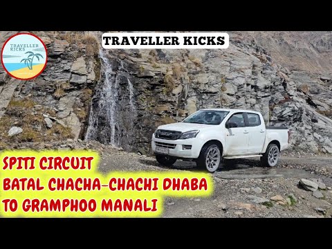 Batal To Gramphoo | Spiti Circuit | Full Road Trip | Traveller Kicks ...