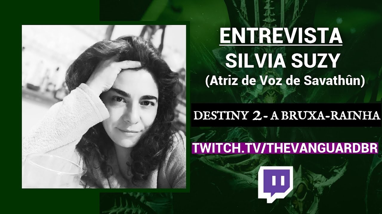 Entrevista: Silvia Suzy, a voz de Savathûn! - YouTube