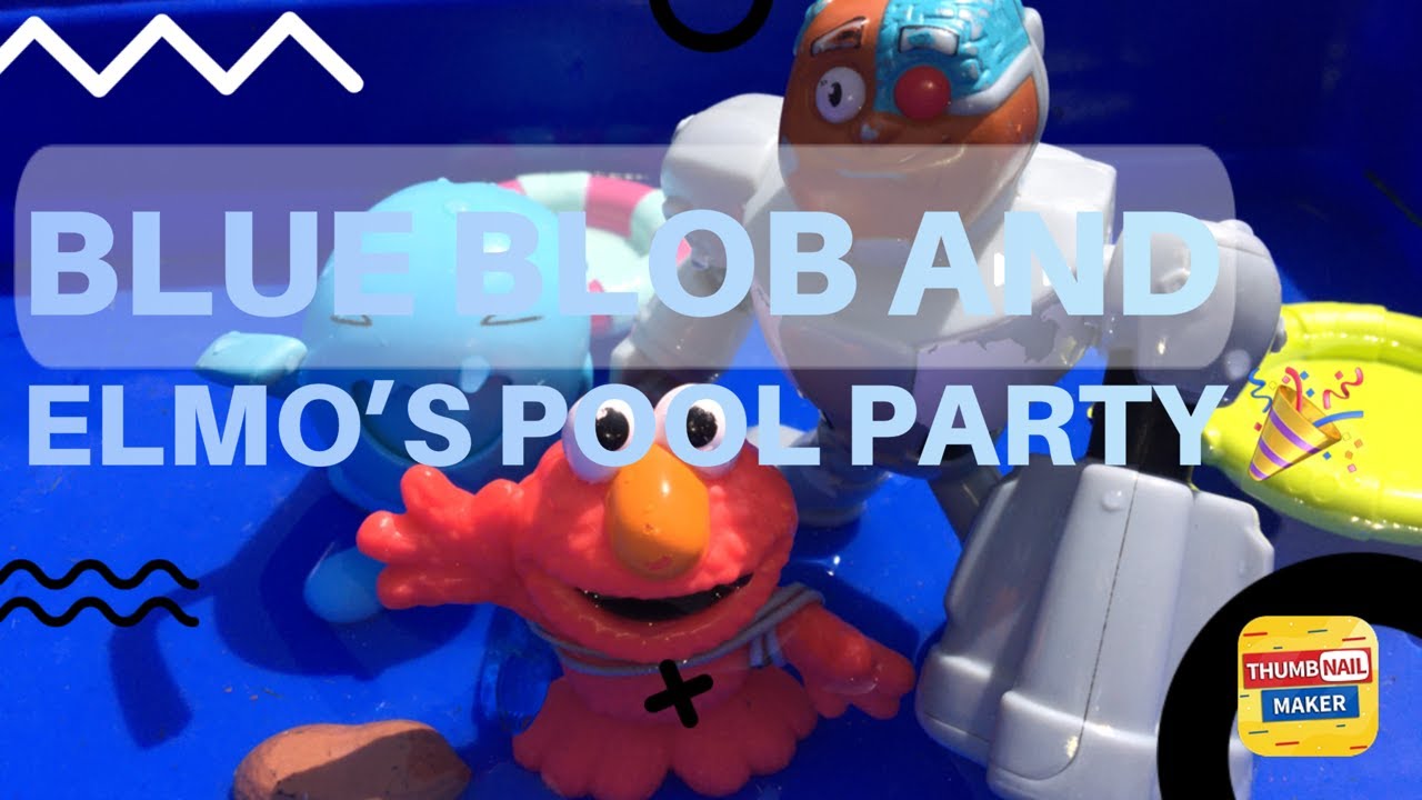 BLUE BLOB AND ELMOS POOL PARTY!!! - YouTube