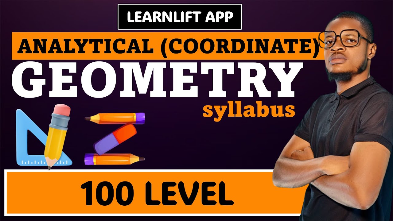 ANALYTICAL GEOMETRY (COORDINATE GEOMETRY) SYLLABUS FOR 100 LEVEL ...