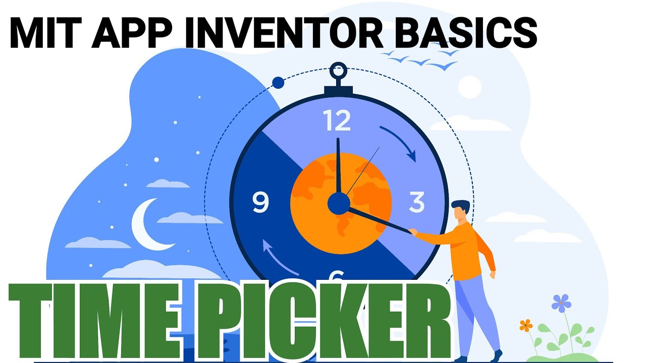 Time Picker • MIT APP INVENTOR 2 BASICS #MITBASE • E10 - YouTube