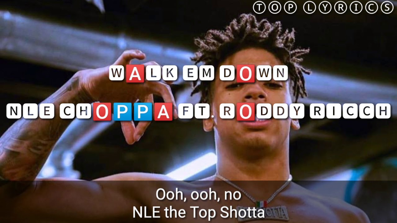 NLE Choppa ft. Roddy Ricch - Walk Em Down (Lyrics) - YouTube