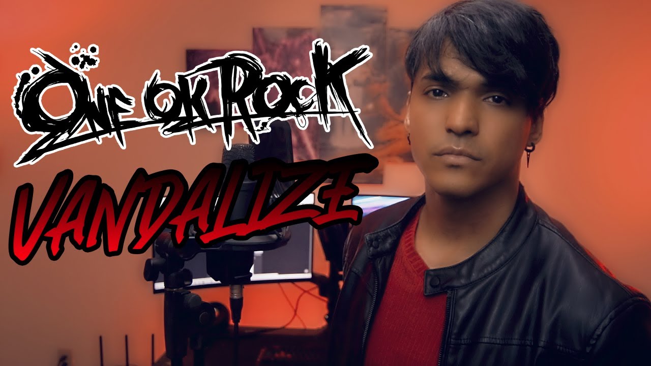One Ok Rock - Vandalize (Cover español) Omar Cabán - YouTube