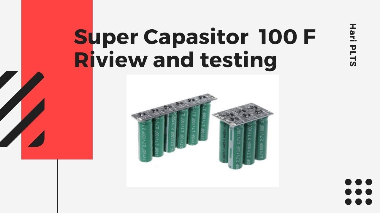 Super Capasitor 100 F Riview and testing - YouTube