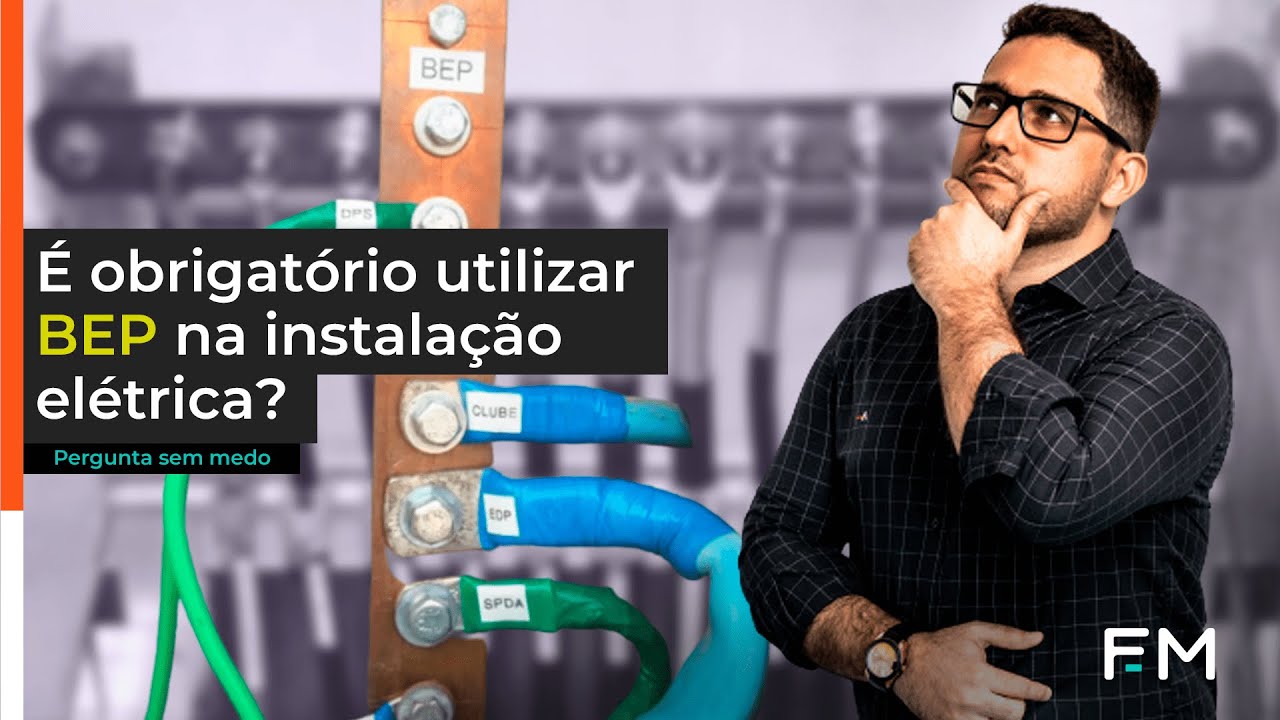 É OBRIGATÓRIO UTILIZAR BEP NA INSTALAÇÃO ELÉTRICA? | FAM ENGENHARIA ...