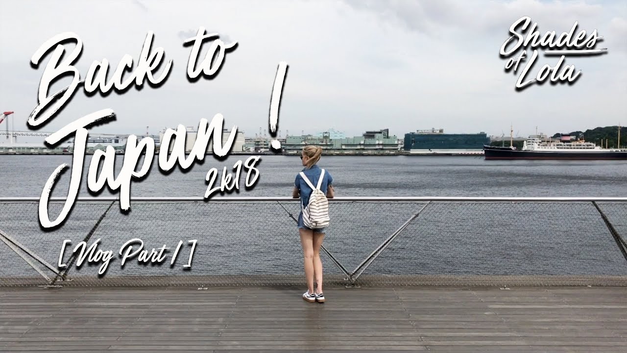 BACK TO JAPAN ! [Vlog Part 1] - YouTube
