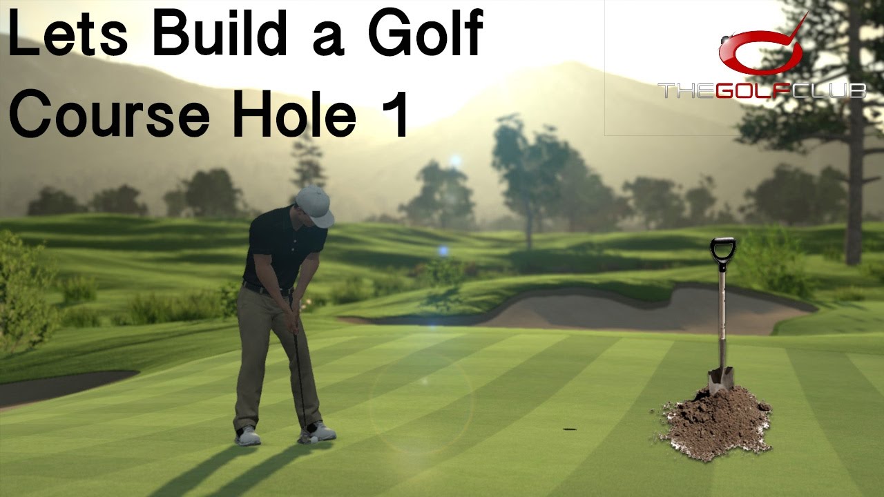 The Golf Club : TGC Course Editor - Designing Our Own Course Part 1 ...