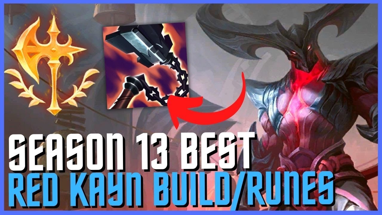 How to Play Red Kayn & CARRY for Beginners Season 13+ Best Build/Runes ...