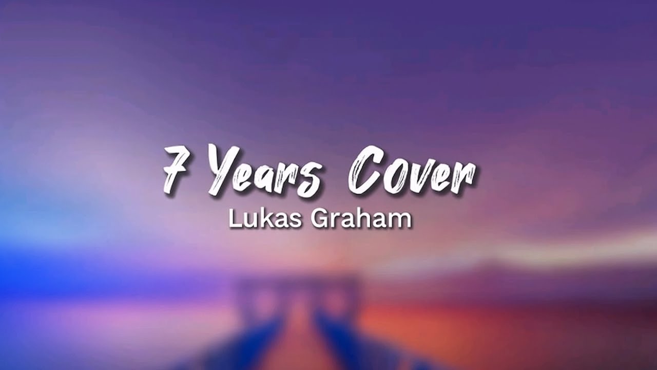 7 Years Ai Cover | Lukas Graham (Lyrics) - YouTube