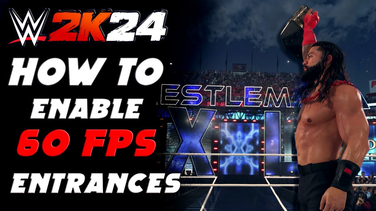 WWE 2K24: HOW TO ENABLE 60 FPS SMOOTH ENTRANCES - TUTORIAL - YouTube