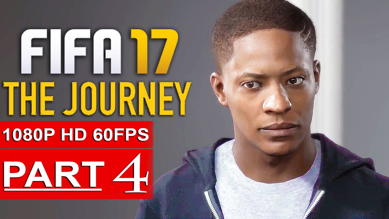 FIFA 17 THE JOURNEY Gameplay Walkthrough Part 4 [1080p HD 60FPS PC ...