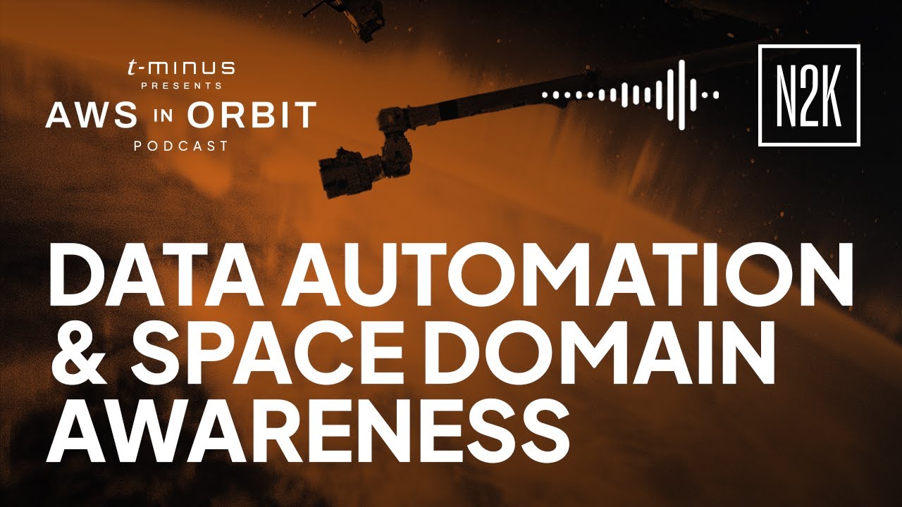 AWS in Orbit: Data Automation and Space Domain Awareness with Kayhan ...