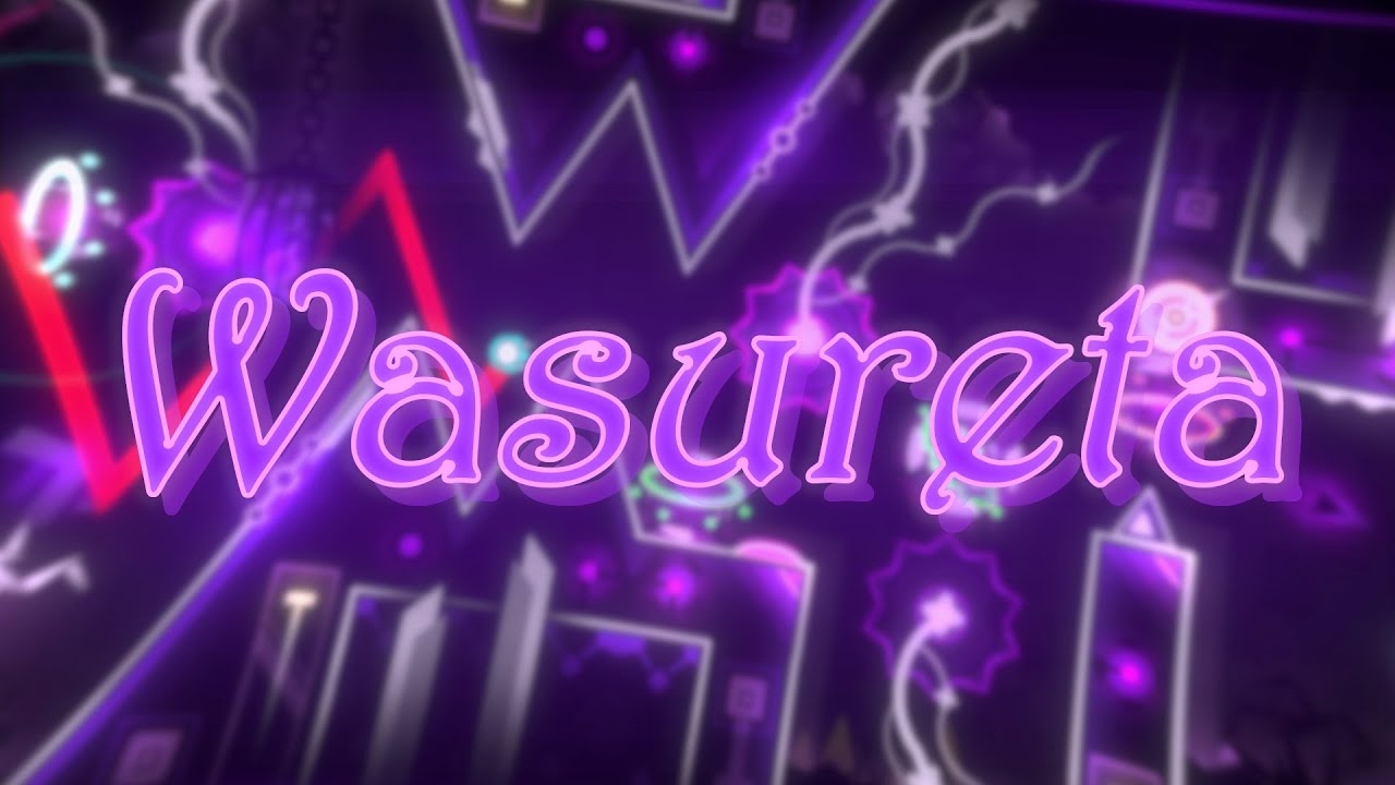 Wasureta 100% // Jump From Bloodbath // Geometry Dash Extreme Demon ...