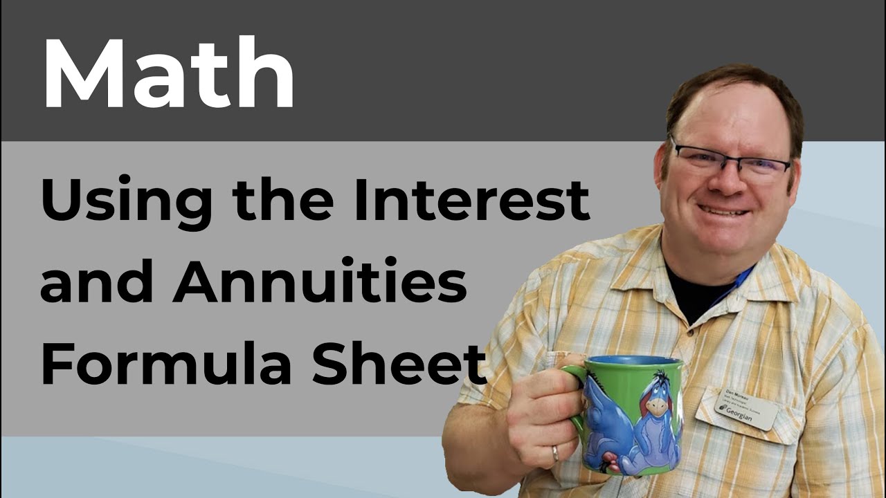 Using Interest and Annuities Formula Sheet - YouTube