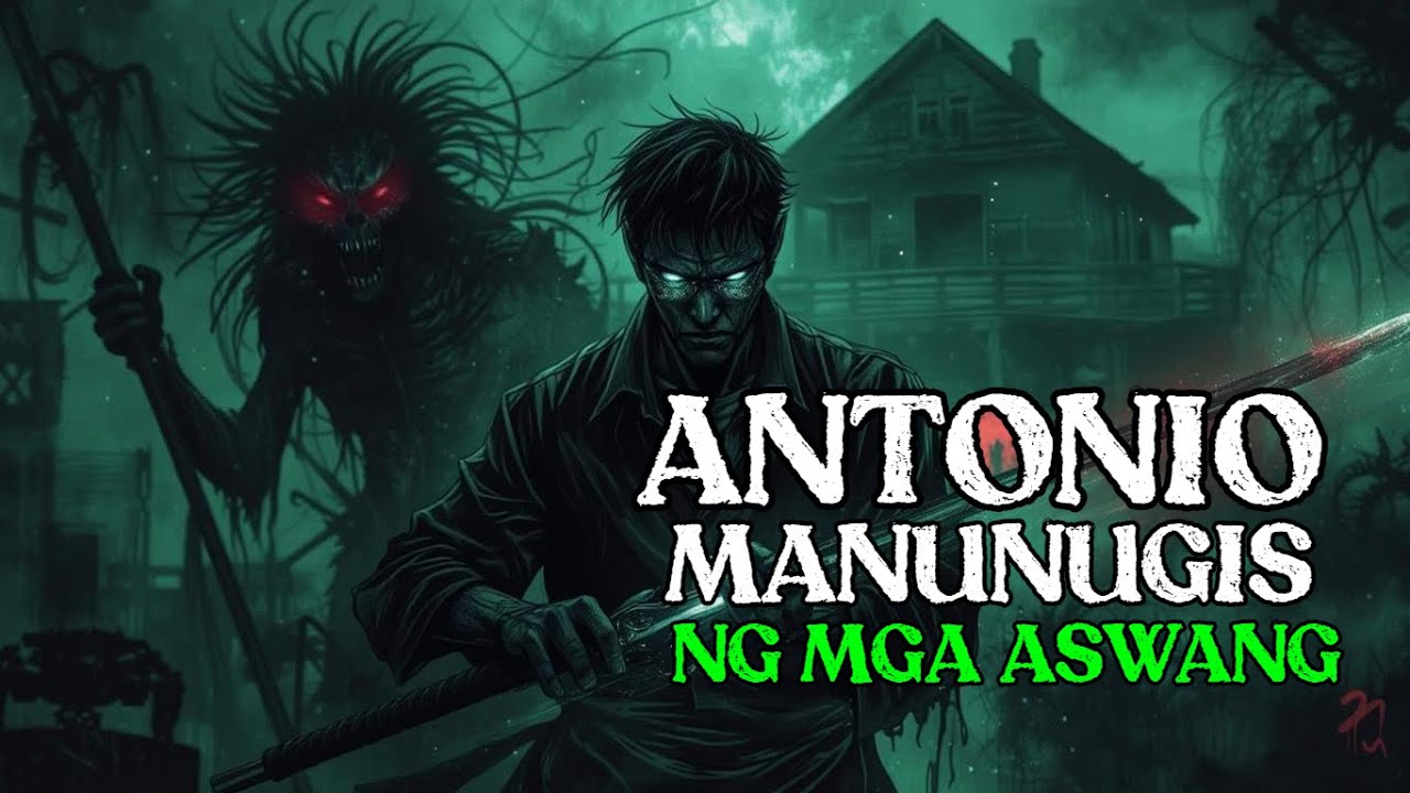 SI ANTONIO: ANG MANUNUGIS NG MGA ASWANG - YouTube