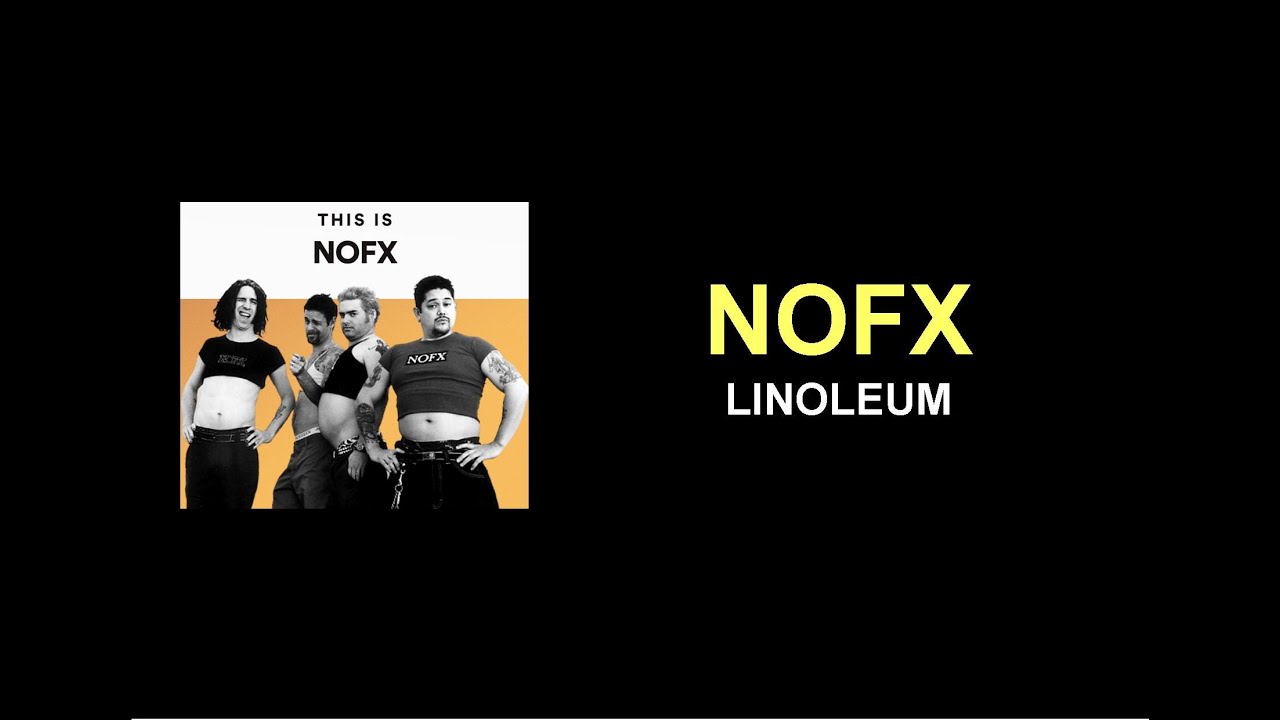 NOFX - LINOLEUM ( LIRIK DAN TERJEMAHAN ) - YouTube