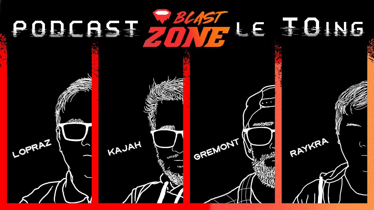 PODCAST BLAST ZONE #1 - LE TOING avec Lopraz et Kajah - YouTube