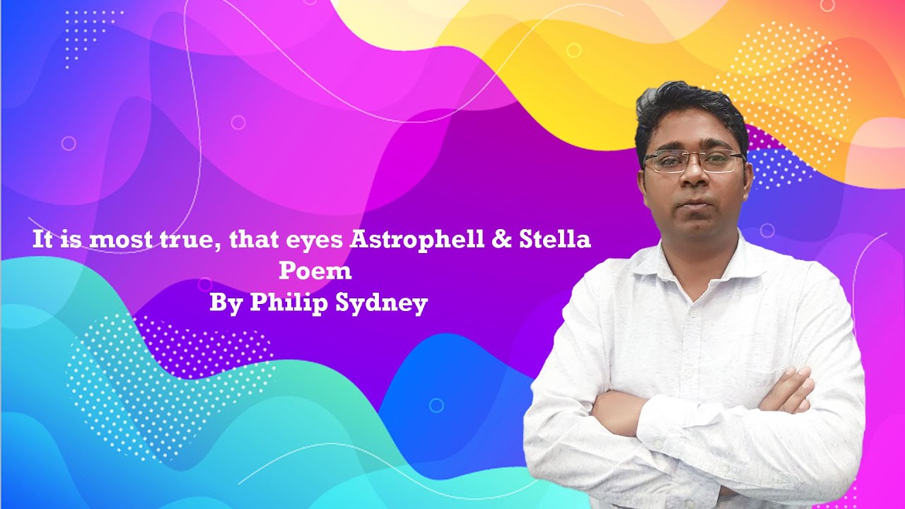 It is most true, that eyes Astrophell & Stella Poem By Philip Sydney ...
