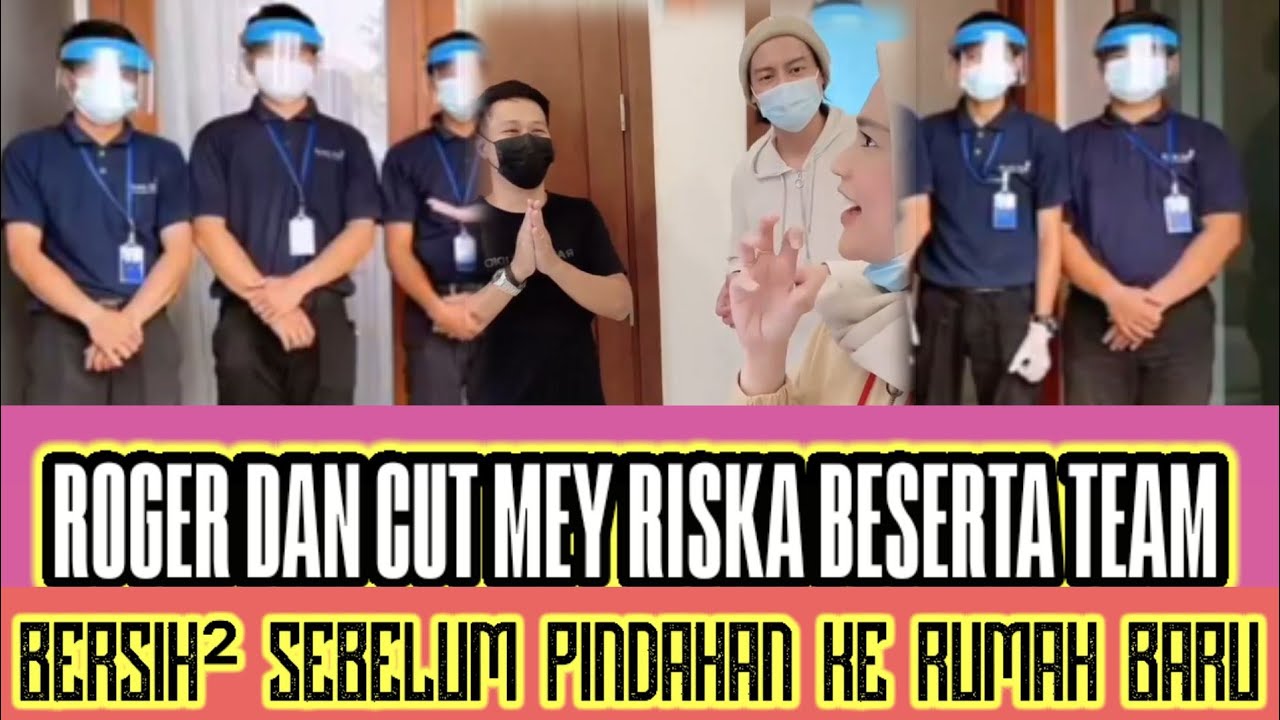 ROGER DANUARTA DAN CUT MEY RISKA BERSIHIN RUMAH BARU SEBELUM PINDAHAN ...