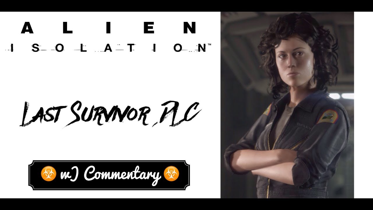 ☣️ Alien: Isolation - Last Survivor - DLC - w) Commentary ☣️ - YouTube