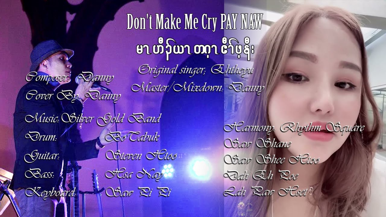 Don't Make Me Cry PAY NAW REMIX by Danny (Original Ehtheyu) Official MV ...