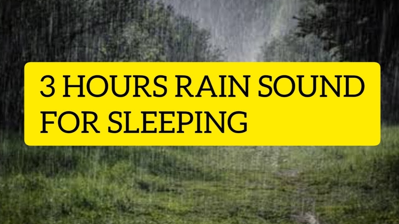 3 HOUR RAIN SOUND FOR SLEEPING AND RELAXING - YouTube
