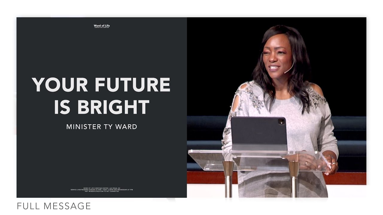 Your Future Is Bright | Minister Ty Ward - YouTube