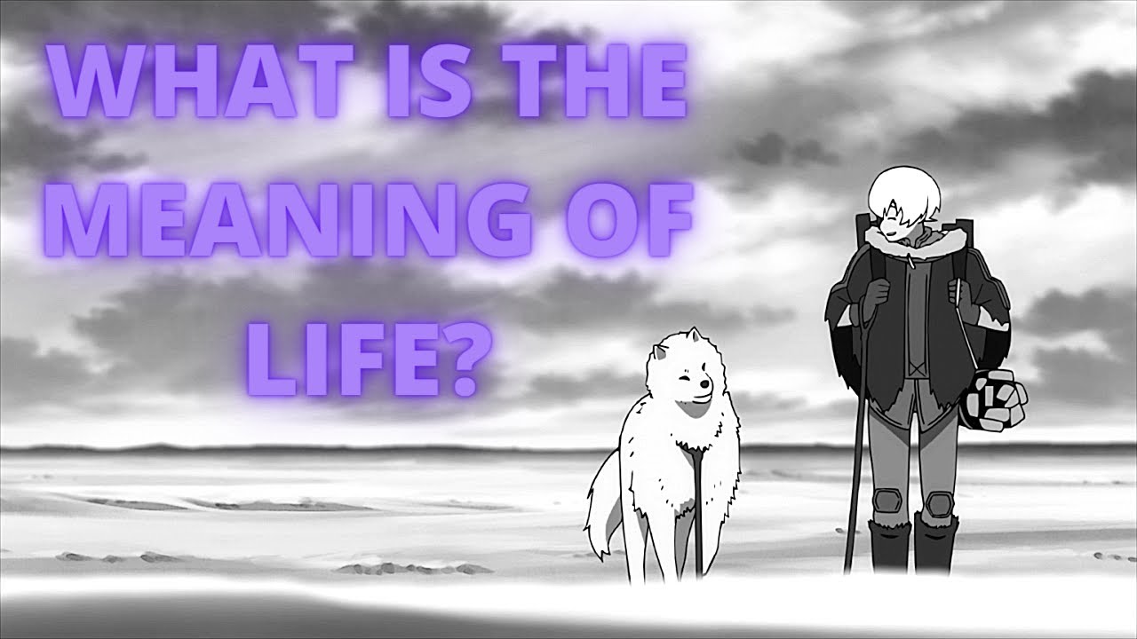 To Your Eternity: What is the Meaning of Life? - YouTube