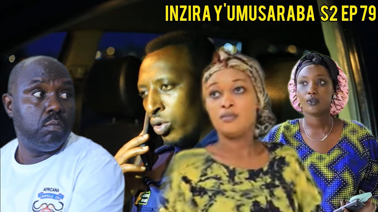 INZIRA Y'UMUSARABA S2 EP 79(RUGEMA Amigaguranye na Musaza wa iribagiza ...