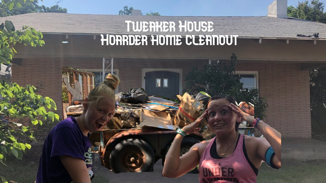 1// The Tweaker// Cleaning out a Hoarder home - YouTube