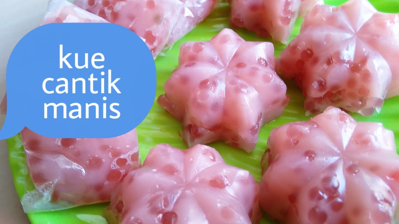 RESEP KUE CANTIK MANIS/Hunkue+sagu mutiara - YouTube