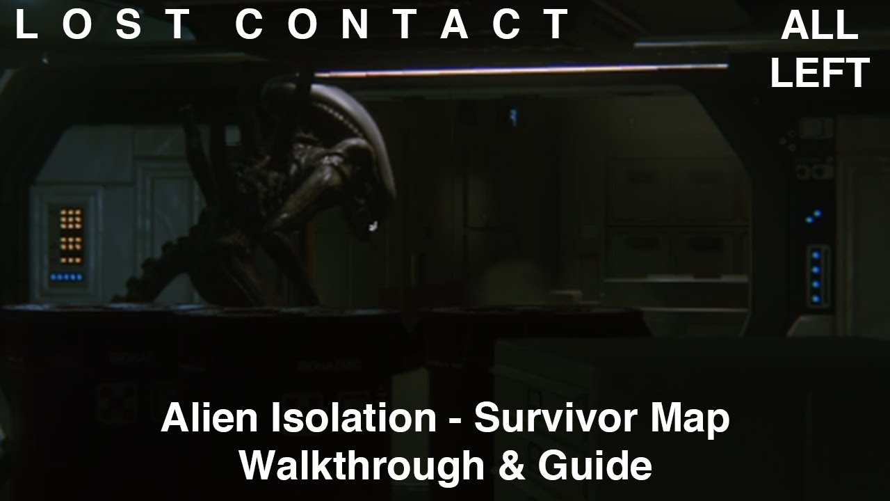 [Alien: Isolation] Walkthrough/Guide - LOST CONTACT (Left Only ...