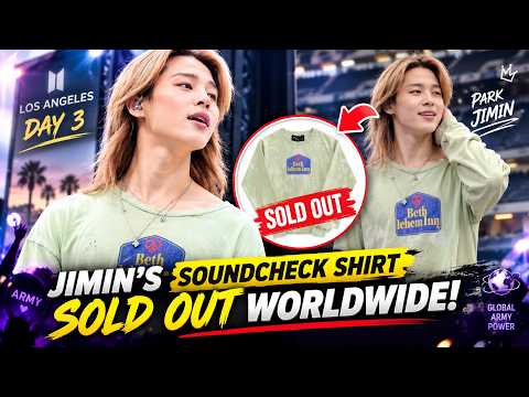 LA Day 3 Just Went Wild Over Jimin — His Soundcheck Shirt SOLD OUT Worldwide! 😱