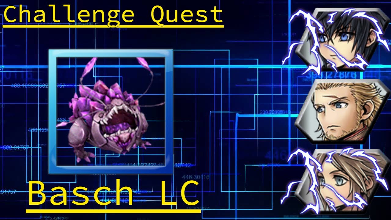 [DFFOO GL] Basch LC CHAOS: CHALLENGE QUEST - Noctis (BURST), Basch (LD ...
